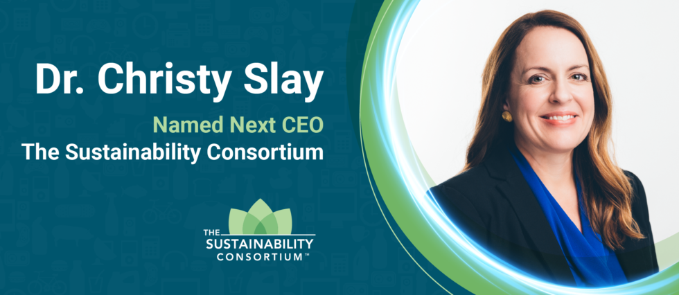 Dr. Christy Slay Named Next CEO of The Sustainability Consortium | The ...